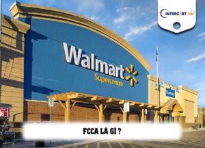 Đánh giá FCCA là gì? Đánh giá Năng lực Nhà máy FCCA theo WALMART