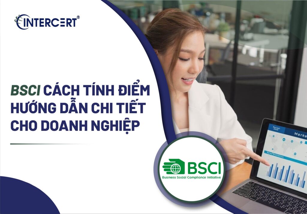 BSCI cách tính điểm - Hướng dẫn chi tiết cho doanh nghiệp