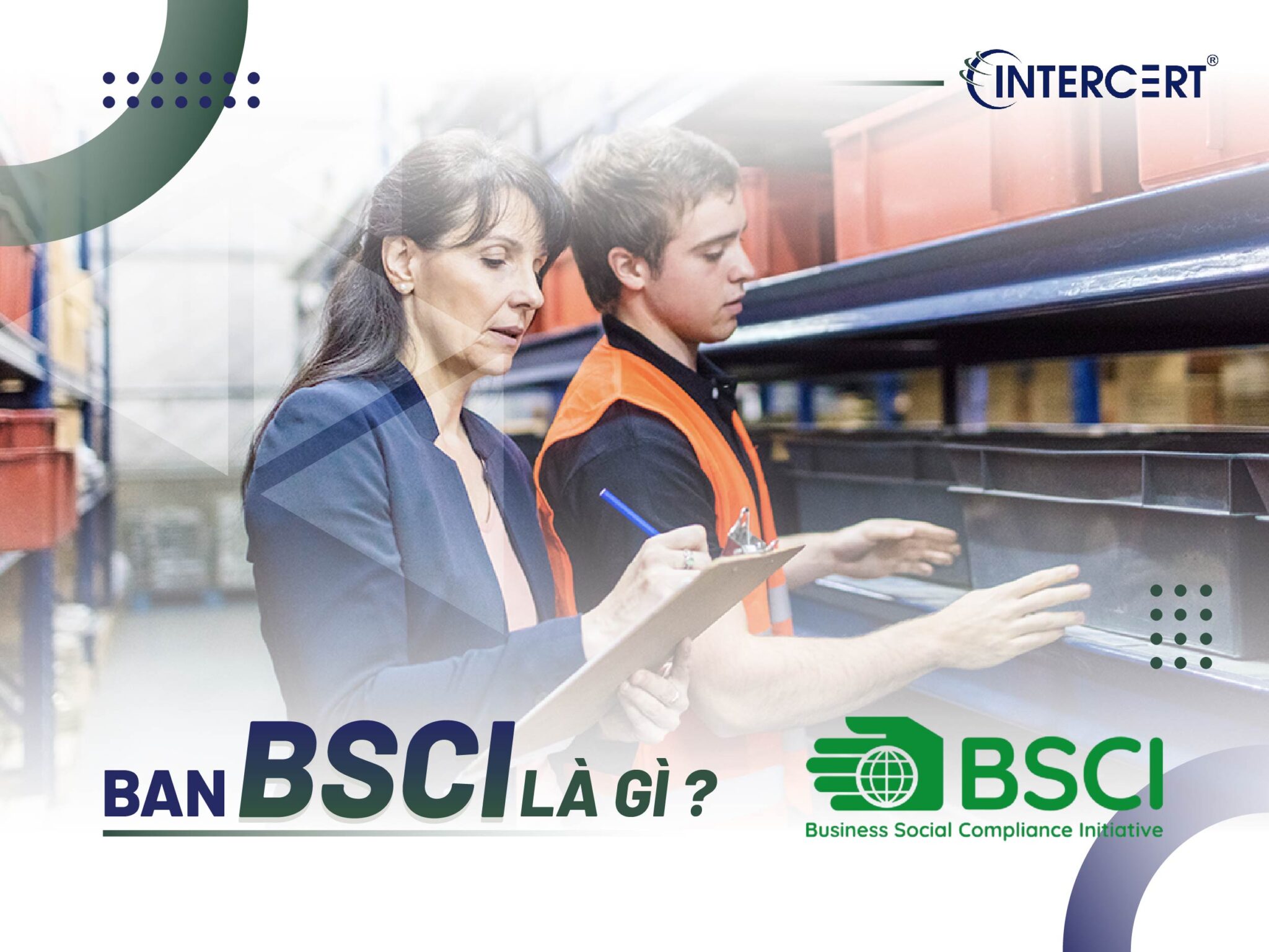 Ban BSCI có vai trò và lợi ích gì trong việc triển khai BSCI